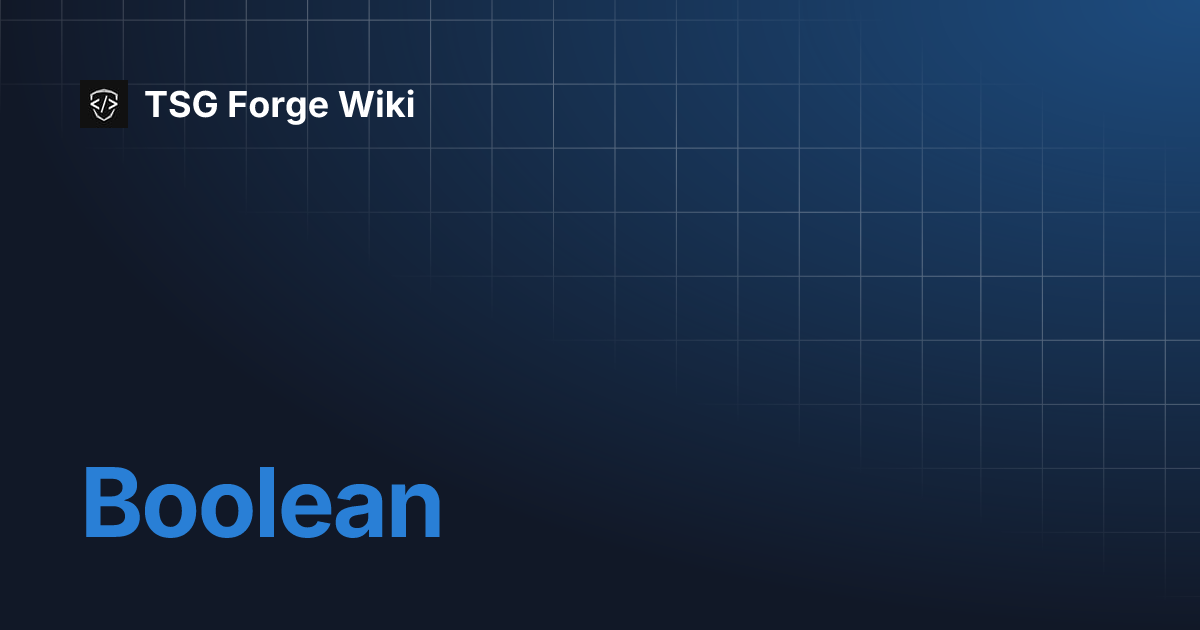 Boolean | TSG Forge Wiki
