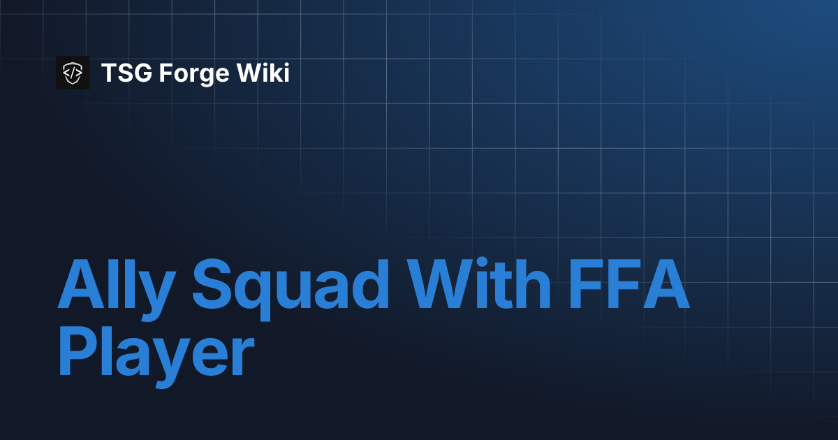 Ally Squad With FFA Player | TSG Forge Wiki
