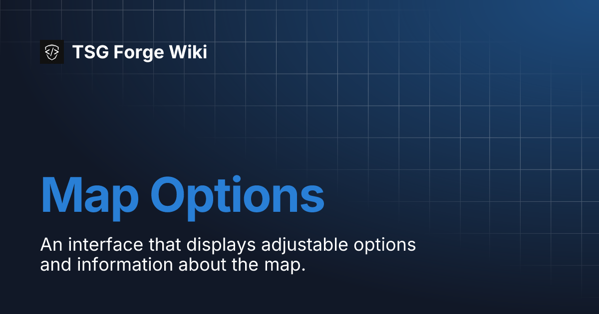 Map Options | TSG Forge Wiki