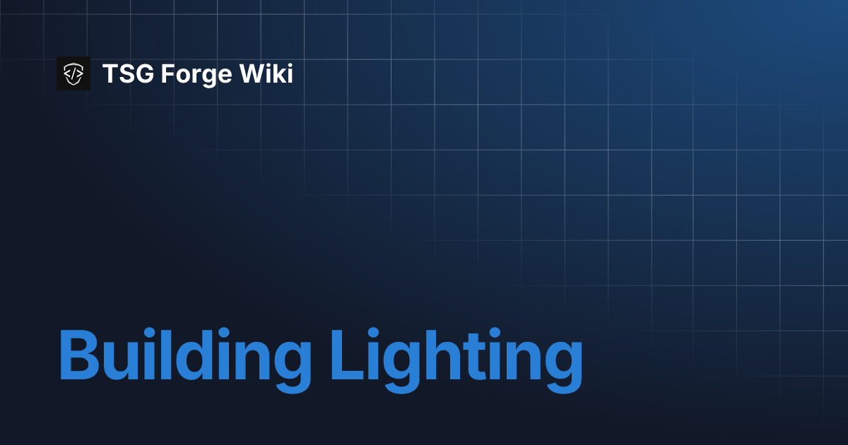 Building Lighting | TSG Forge Wiki