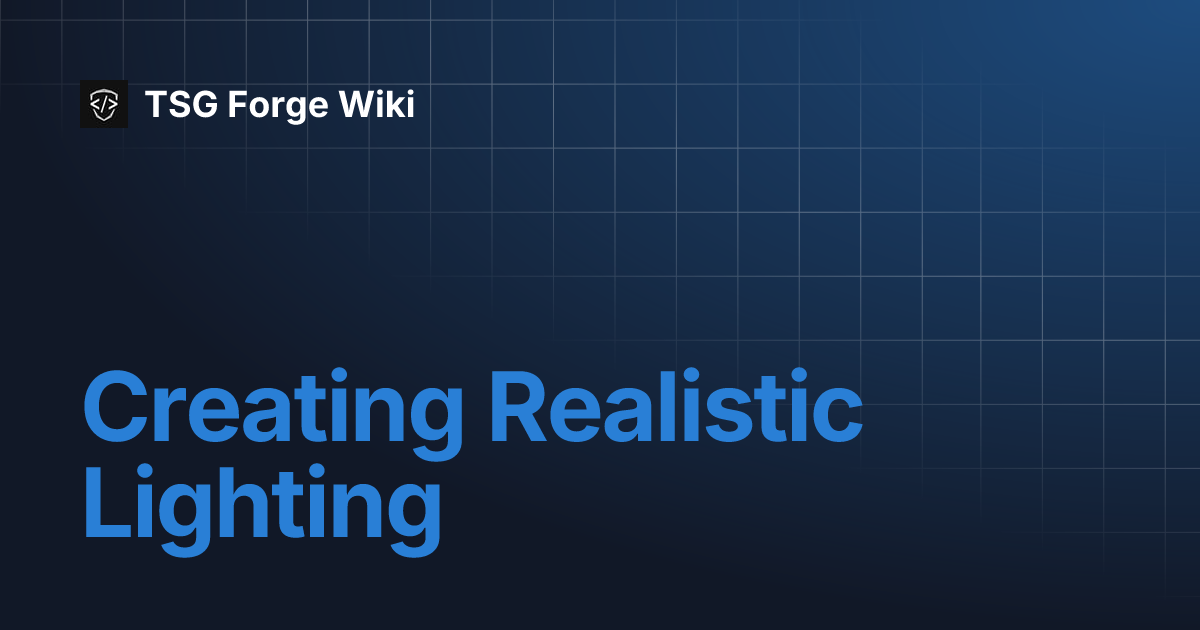 Creating Realistic Lighting | TSG Forge Wiki