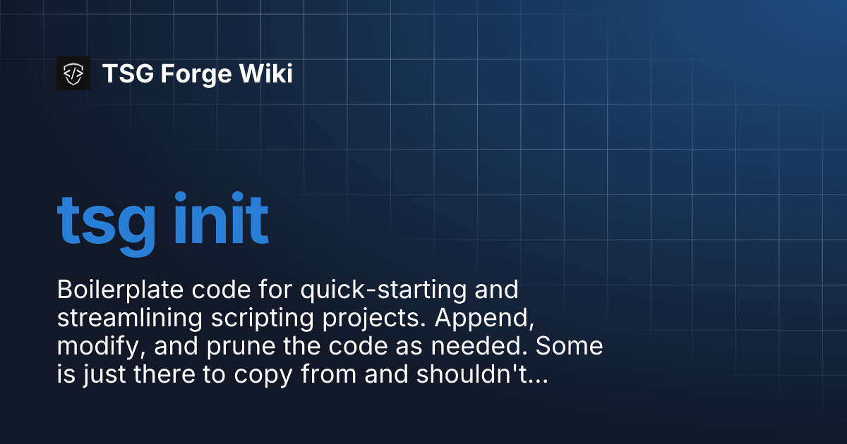 tsg init | TSG Forge Wiki