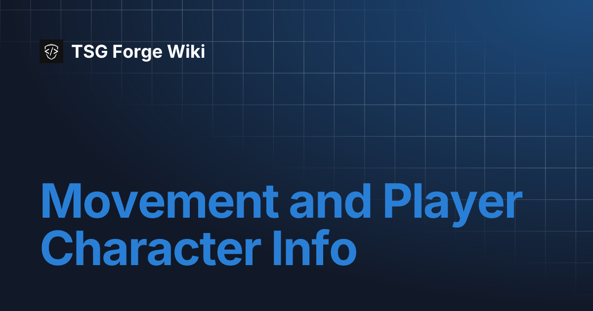 Movement and Player Character Info | TSG Forge Wiki