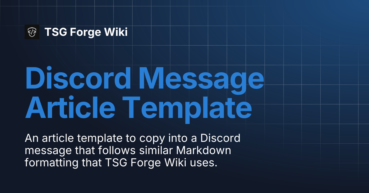 Discord Message Article Template | TSG Forge Wiki