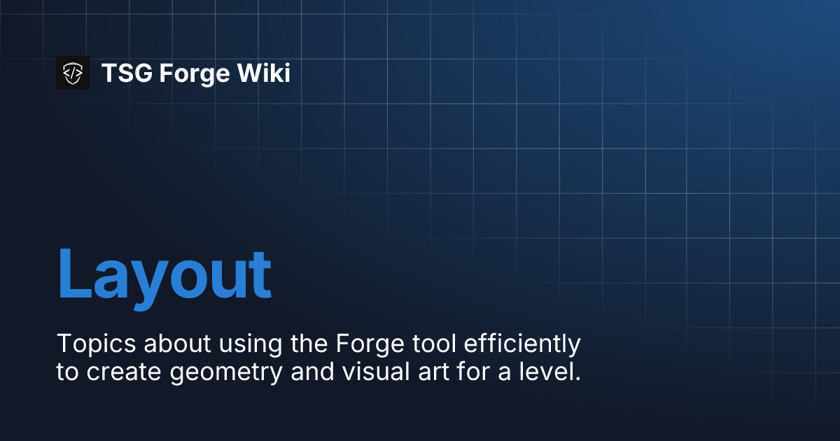 Layout | TSG Forge Wiki