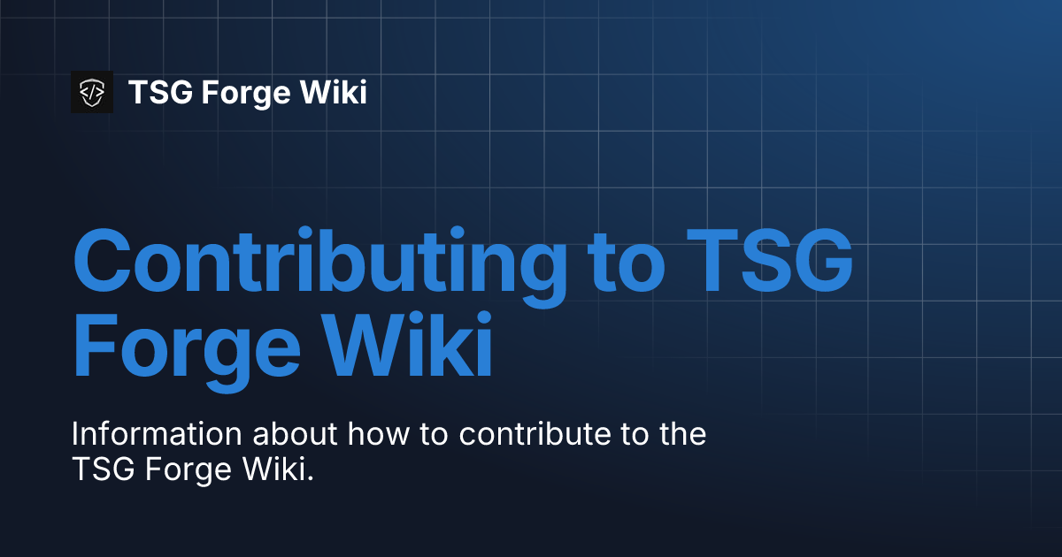 Contributing to TSG Forge Wiki | TSG Forge Wiki