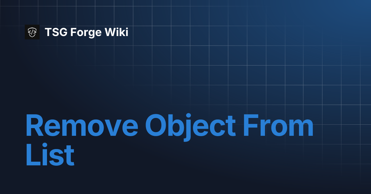 Remove Object From List | TSG Forge Wiki