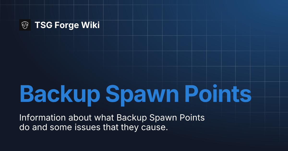 Backup Spawn Points | TSG Forge Wiki