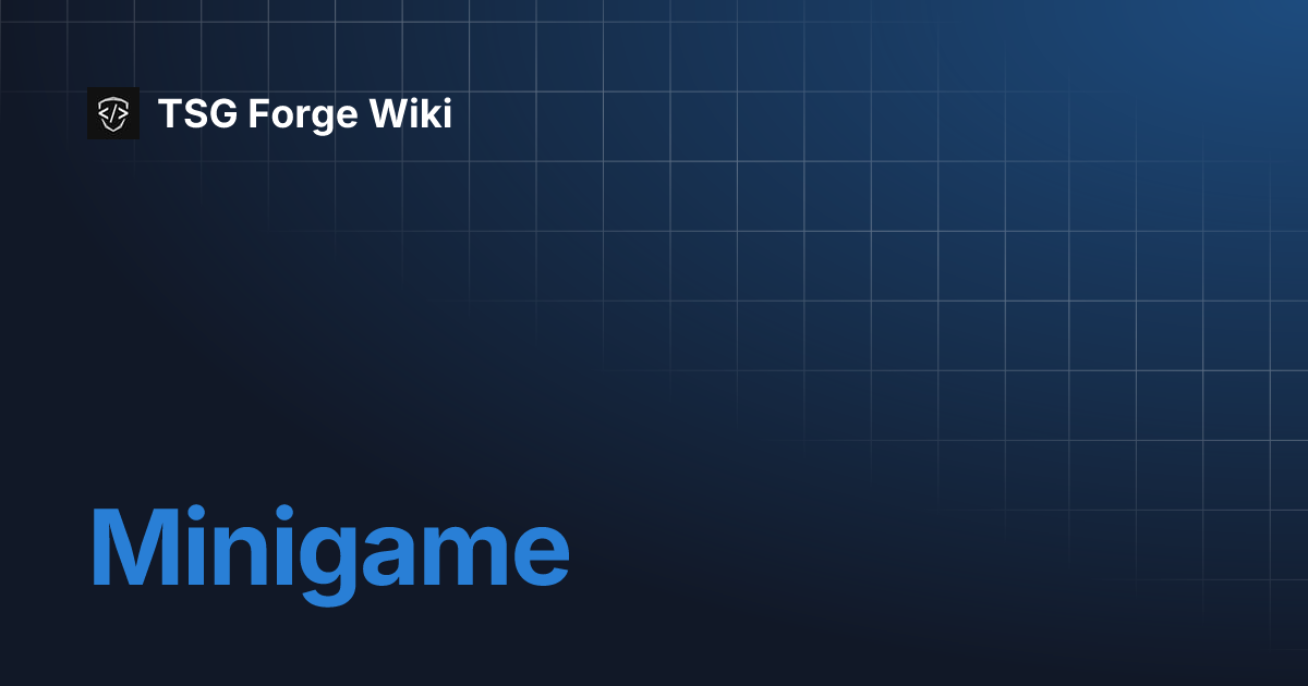 Minigame | TSG Forge Wiki