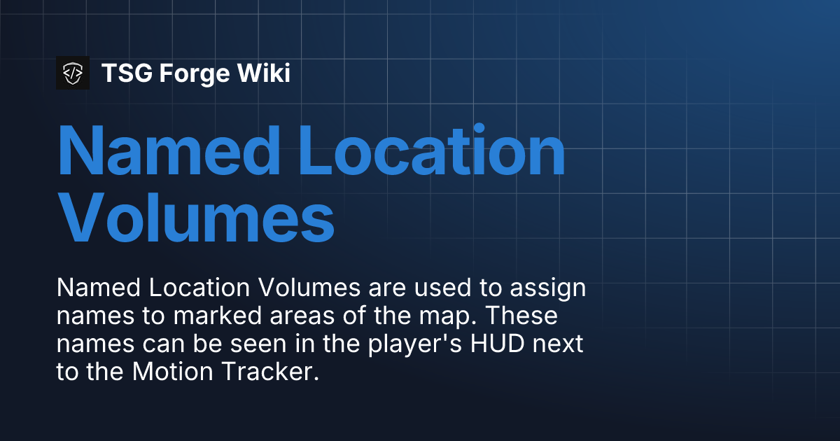 Named Location Volumes | TSG Forge Wiki