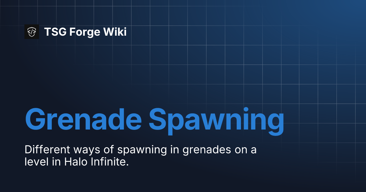 Grenade Spawning | TSG Forge Wiki